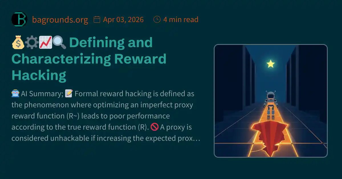 💰⚙️📈🔍 Defining and Characterizing Reward Hacking
