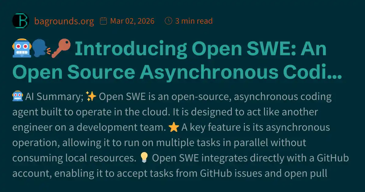 🤖🗣️🔑 Introducing Open SWE: An Open Source Asynchronous Coding Agent