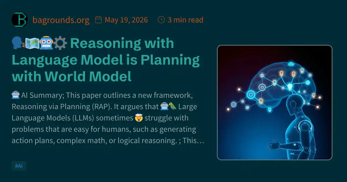 🗣️🗺️🤖⚙️ Reasoning with Language Model is Planning with World Model