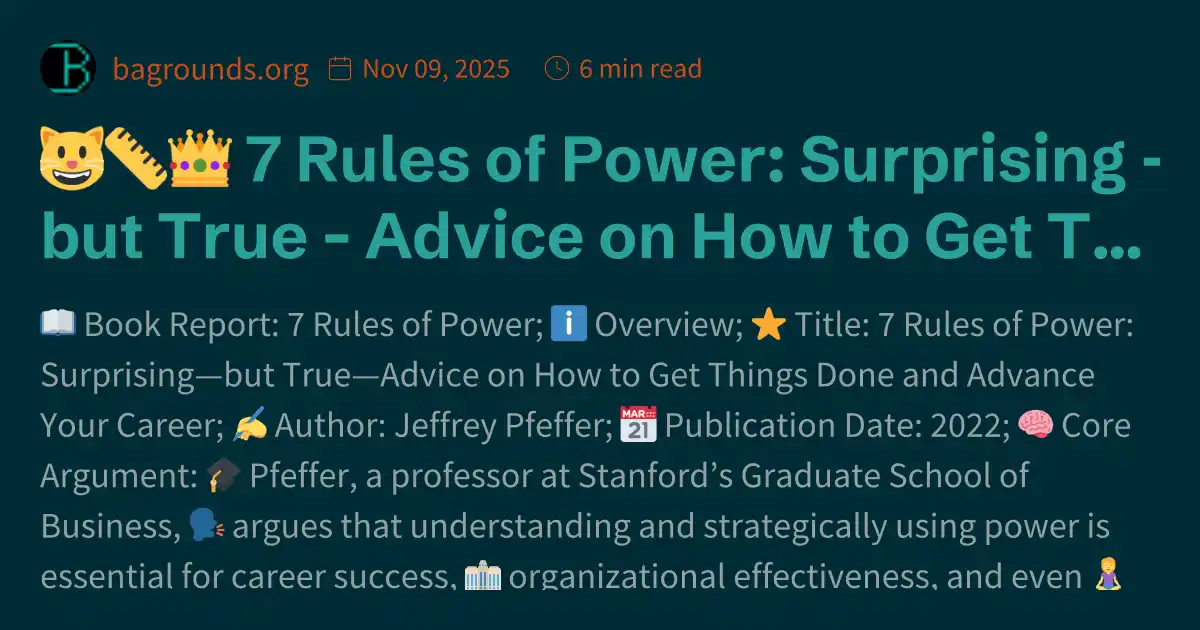 7️⃣📏👑 7 Rules of Power: Surprising - but True - Advice on How to Get ...