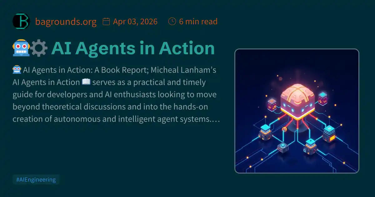 🤖⚙️ AI Agents in Action