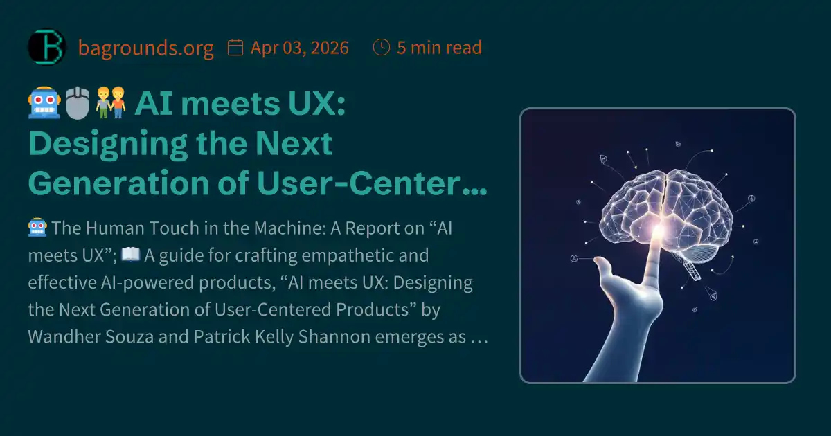 🤖🖱️🤝 AI meets UX: Designing the Next Generation of User-Centered ...