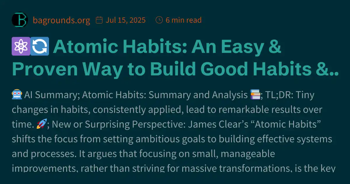 ⚛️🔄 Atomic Habits: An Easy & Proven Way to Build Good Habits & Break ...