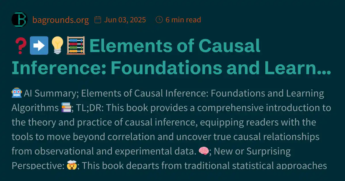 ️💡🧮 Elements Of Causal Inference Foundations And Learning Algorithms