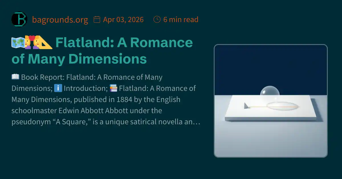 🗺️ ️📐 Flatland: A Romance of Many Dimensions