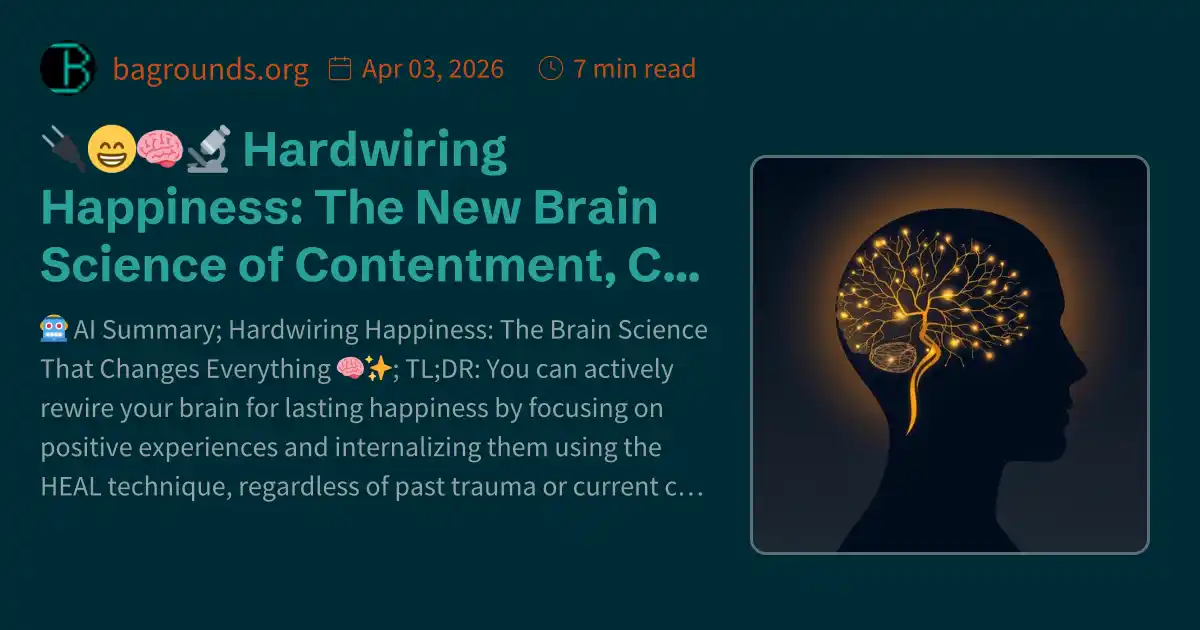 🔌😁🧠🔬 Hardwiring Happiness: The New Brain Science of Contentment, Calm ...