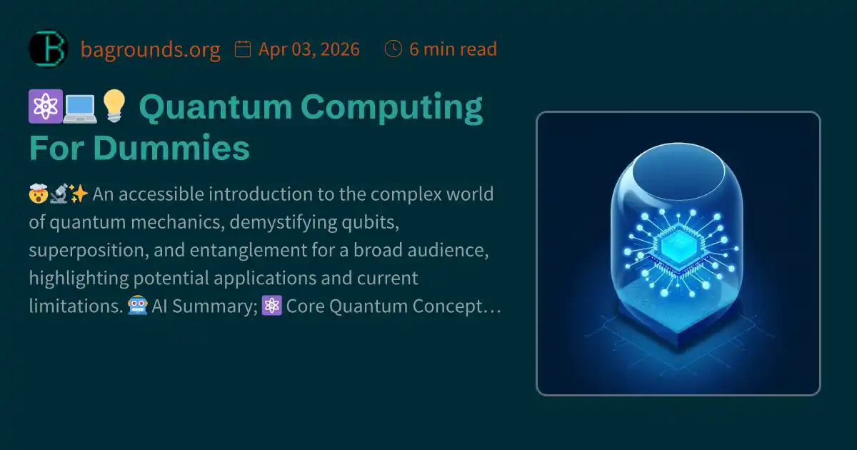 ⚛️💻💡 Quantum Computing For Dummies