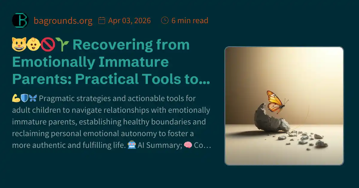 ️‍🩹👶🚫🌱 Recovering from Emotionally Immature Parents: Practical Tools to ...