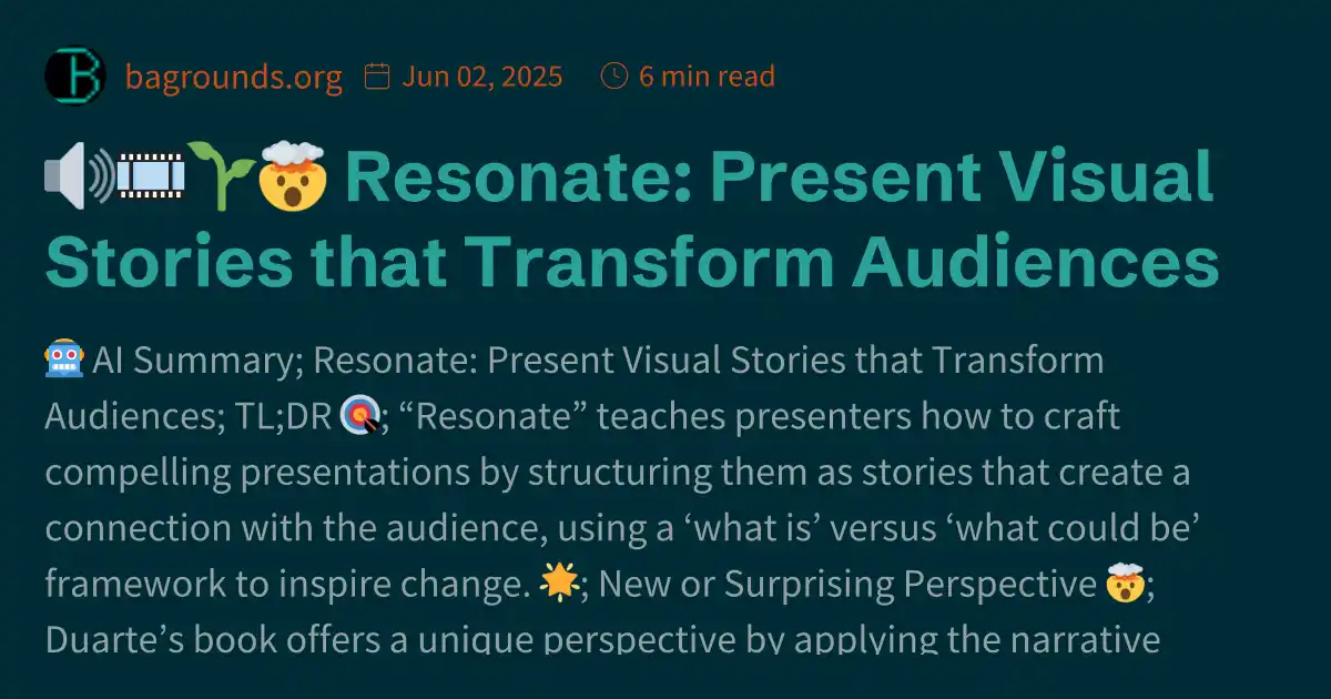 🔊🎞️🌱🤯 Resonate: Present Visual Stories that Transform Audiences