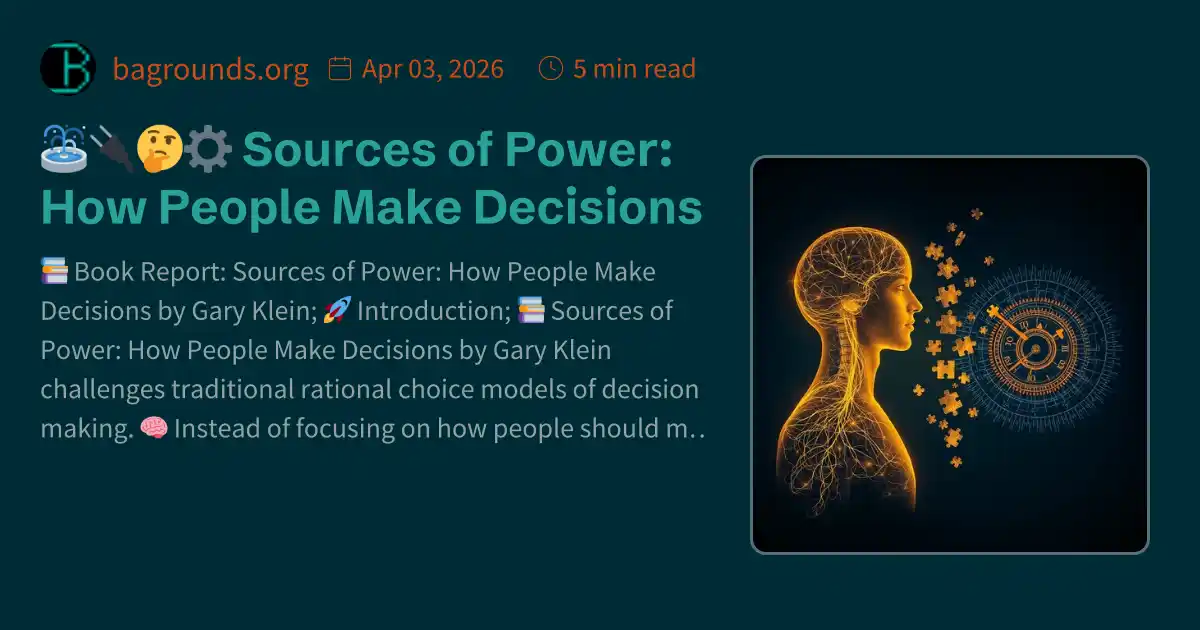 ⛲🔌🤔⚙️ Sources of Power: How People Make Decisions