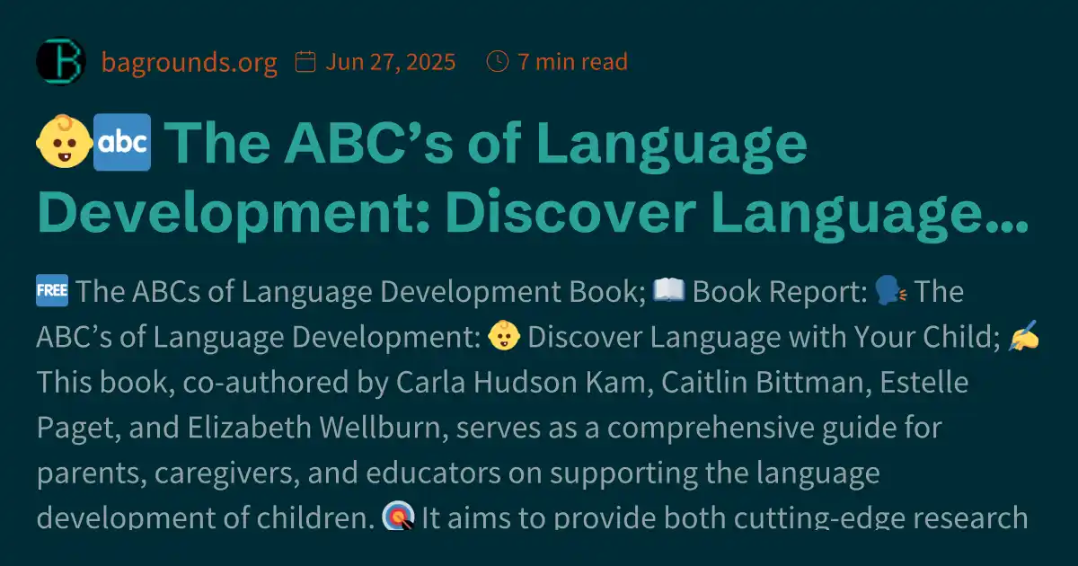 👶🔤 The ABC’s of Language Development: Discover Language with Your Child