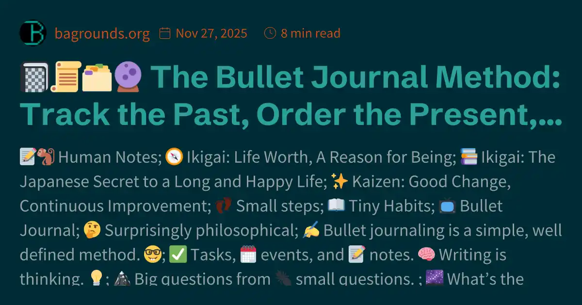 📓📜🗂️🔮 The Bullet Journal Method: Track the Past, Order the Present ...