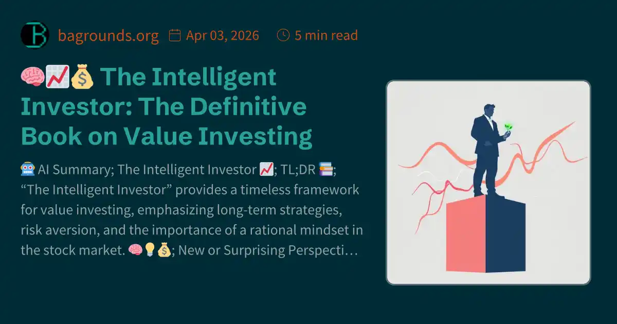 🧠📈💰 The Intelligent Investor: The Definitive Book on Value Investing