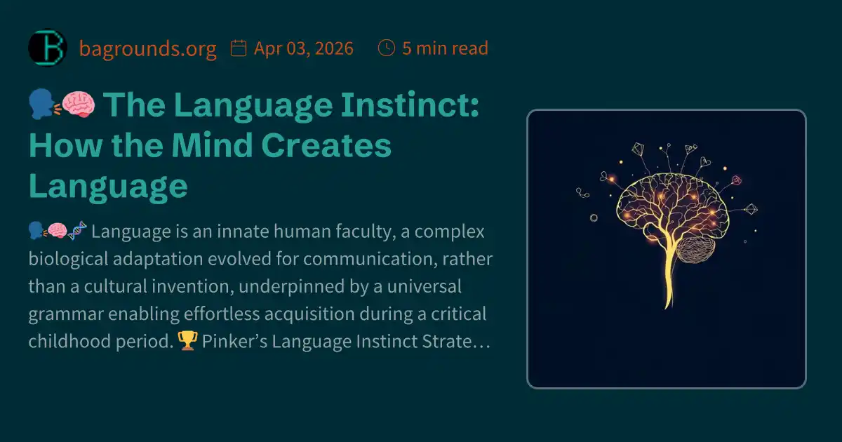 🗣️🧠 The Language Instinct: How the Mind Creates Language