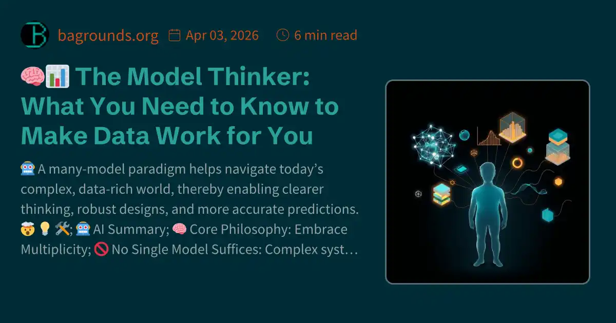 🧠📊 The Model Thinker: What You Need to Know to Make Data Work for You