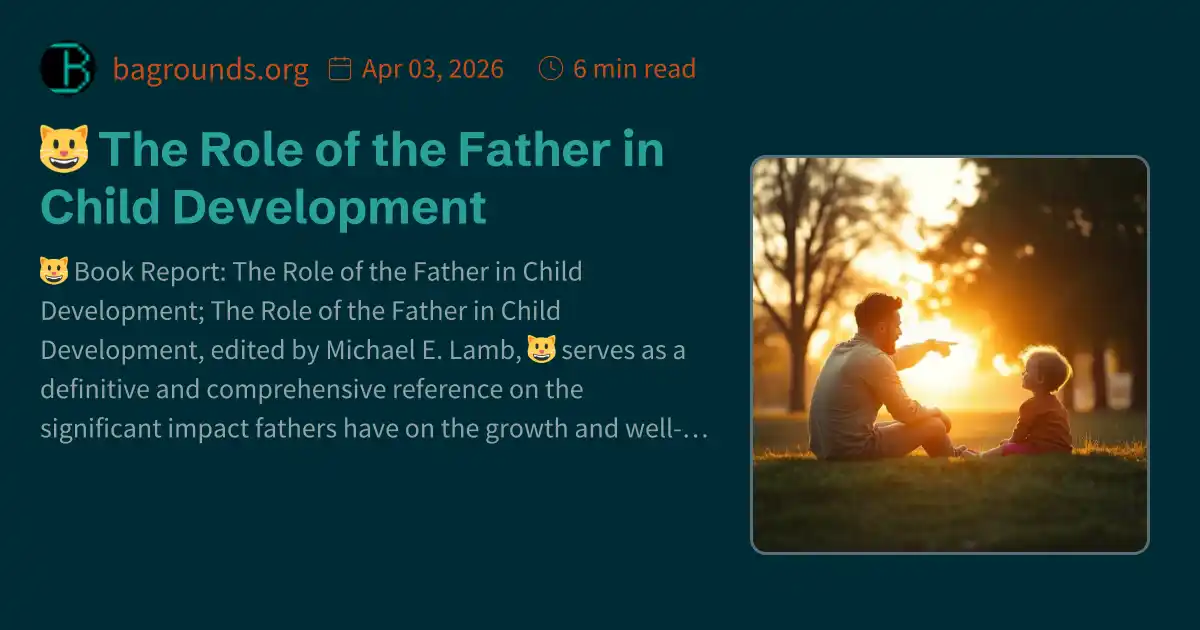 👨‍👧 The Role of the Father in Child Development
