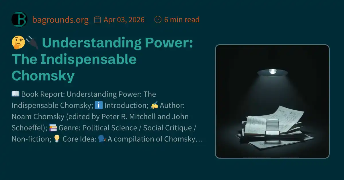 🤔🔌 Understanding Power: The Indispensable Chomsky