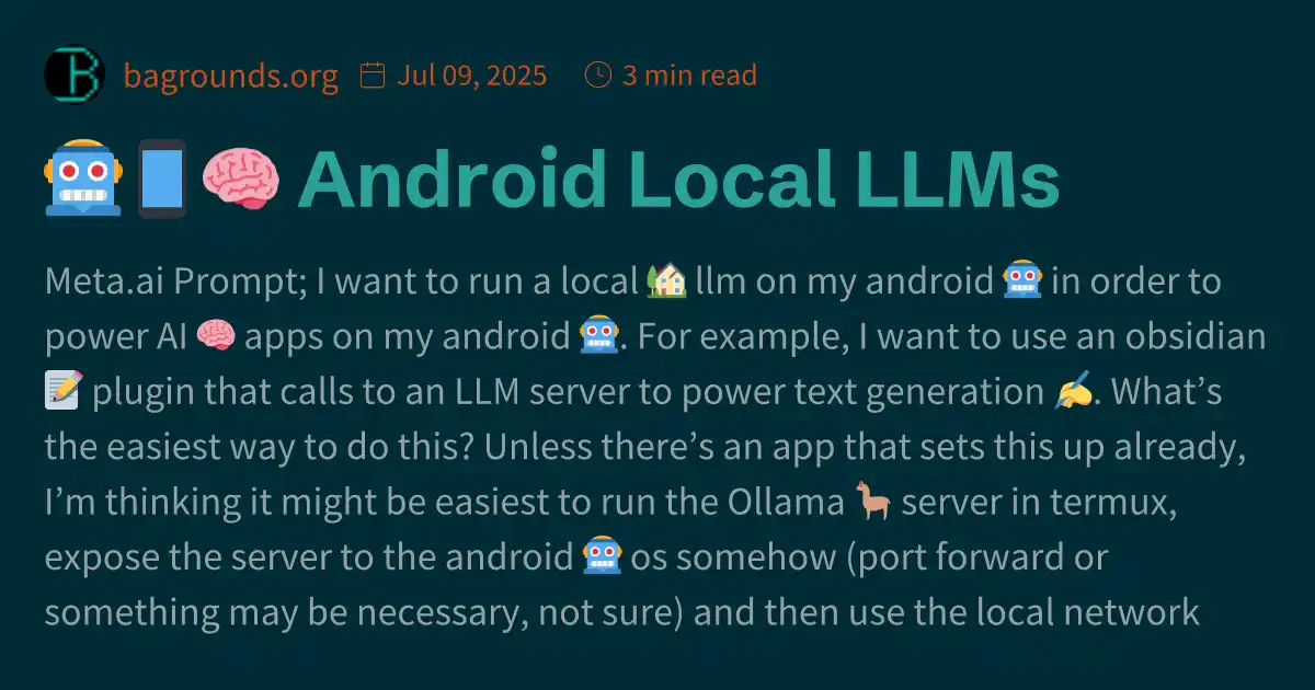 🤖📱🧠 Android Local Llms