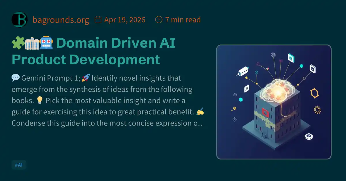 🧩🏢🤖 Domain Driven AI Product Development