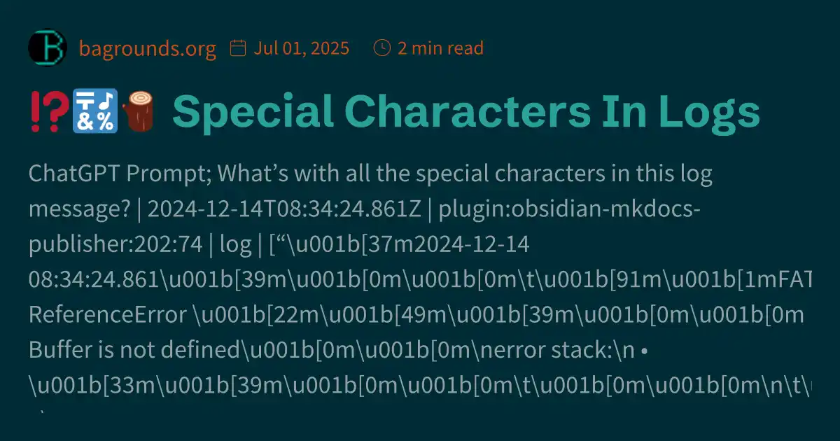 ⁉️🔣🪵 Special Characters In Logs