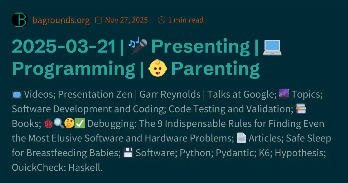 2025-03-21 | 🎤 Presenting | 💻 Programming | 👶 Parenting