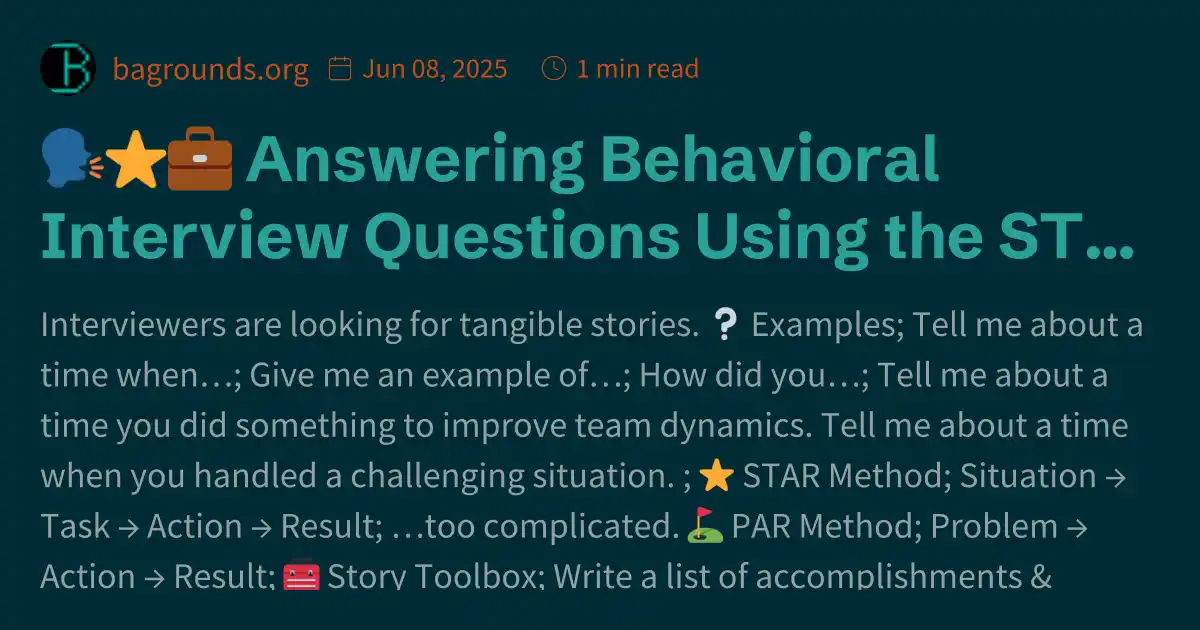 🗣️⭐💼 Answering Behavioral Interview Questions Using the STAR Method