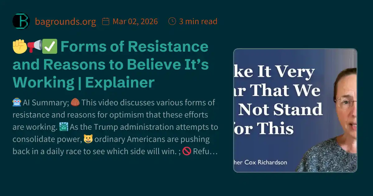 📢 Forms of Resistance and Reasons to Believe It’s Working | Explainer