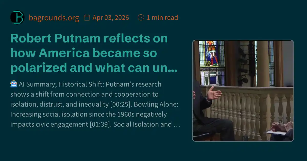 Robert Putnam reflects on how America became so polarized and what can ...